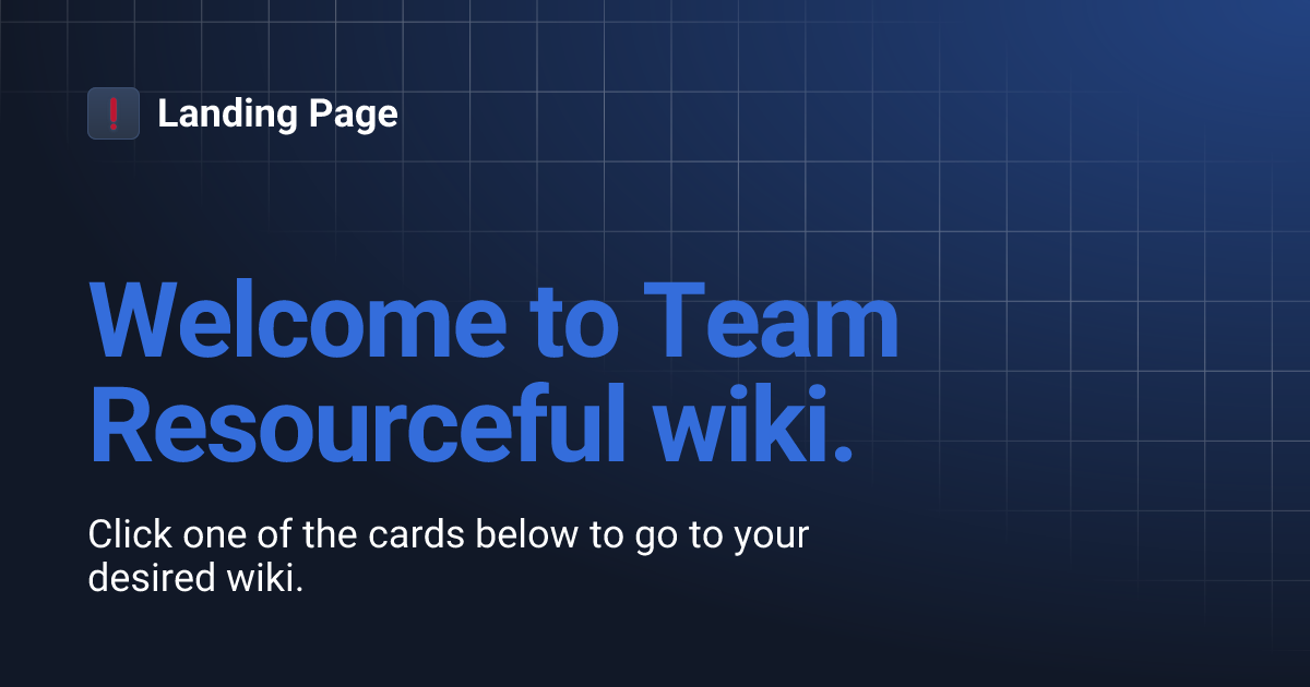 Welcome to Team Resourceful wiki. | Landing Page